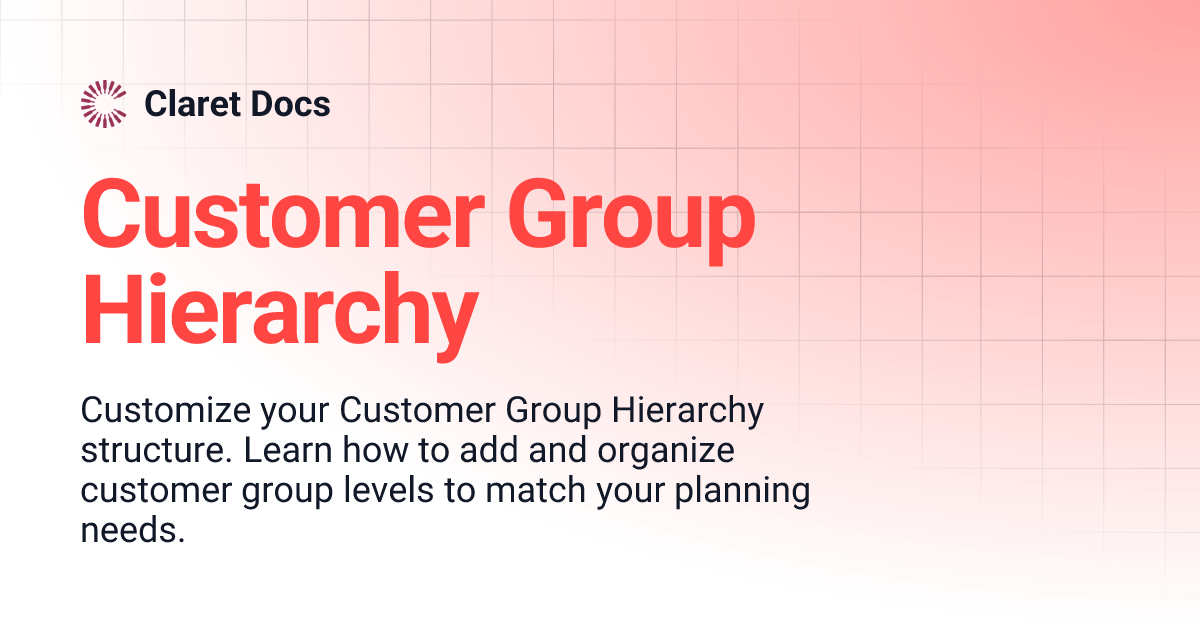 Customer Group Hierarchy | Claret Docs