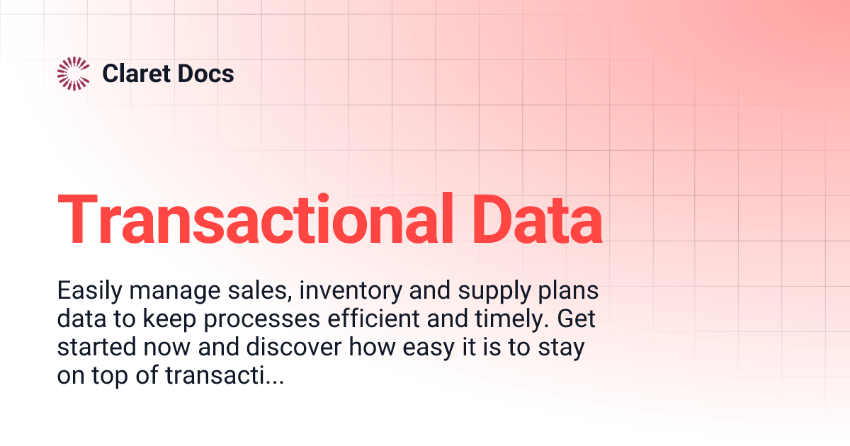 Transactional Data | Claret Docs