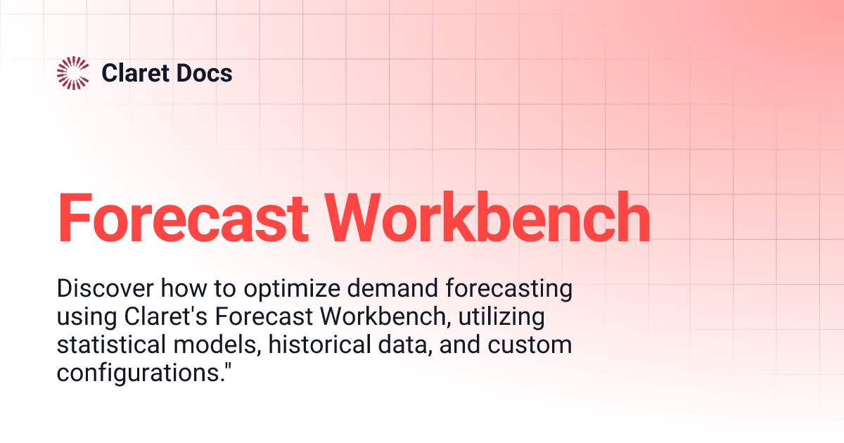 Forecast Workbench | Claret Docs